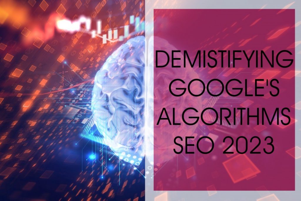 Blog SEO Articles Demystifying Googles Algorithms