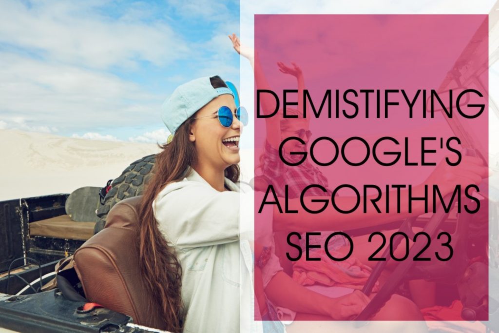Blog SEO Articles Demystifying Googles Algorithms